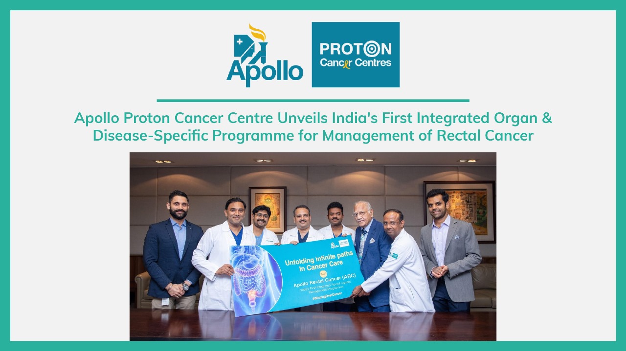 APOLLO PROTON CANCER CENTRE UNVEILS INDIA'S FIRST INTEGRATED ORGAN & DISEASE-SPECIFIC PROGRAMME ...